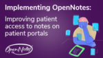 Improving Patient Access to Notes on Patient Portals: An OpenNotes ...