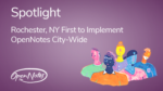 In New York State, Rochester is First to Implement OpenNotes Citywide ...
