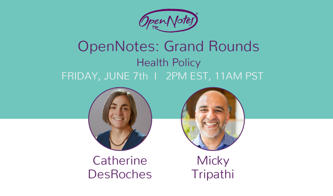 OpenNotes Grand Rounds - Health Policy (Recordings) - Open Notes
